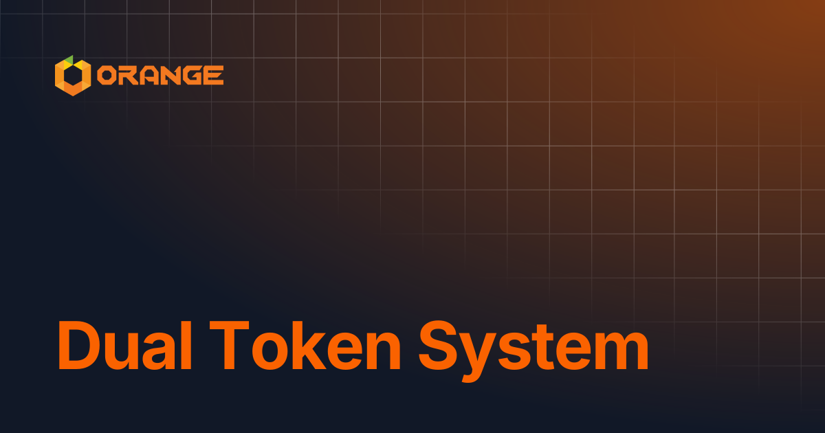 Dual Token System | Orange
