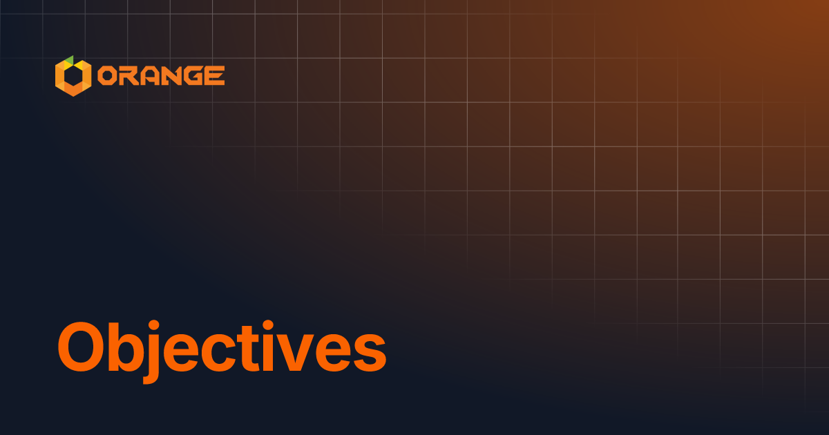 Objectives | Orange